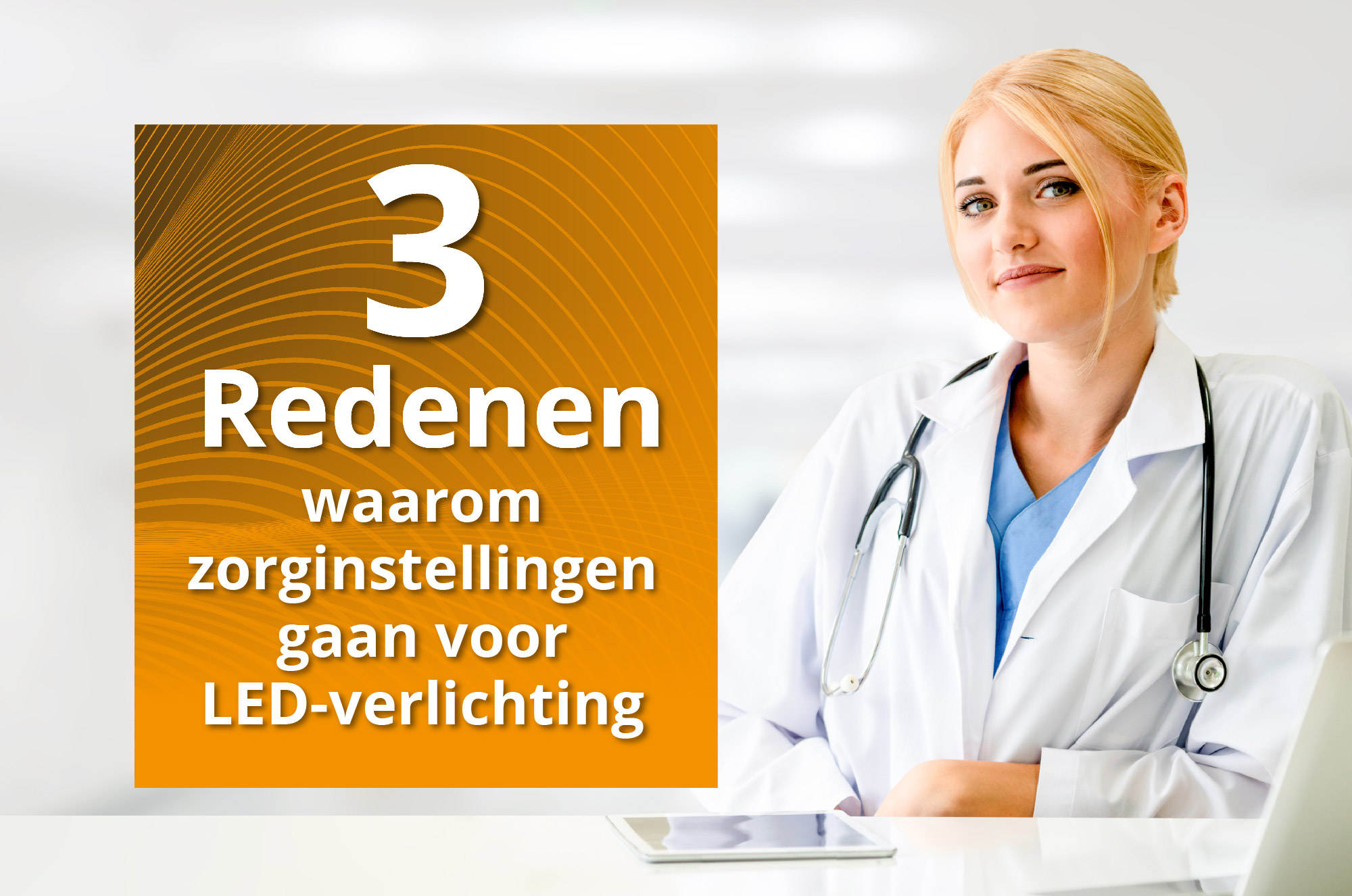 Waarom zorginstellingen gaan voor LED | Appartement & Eigenaar